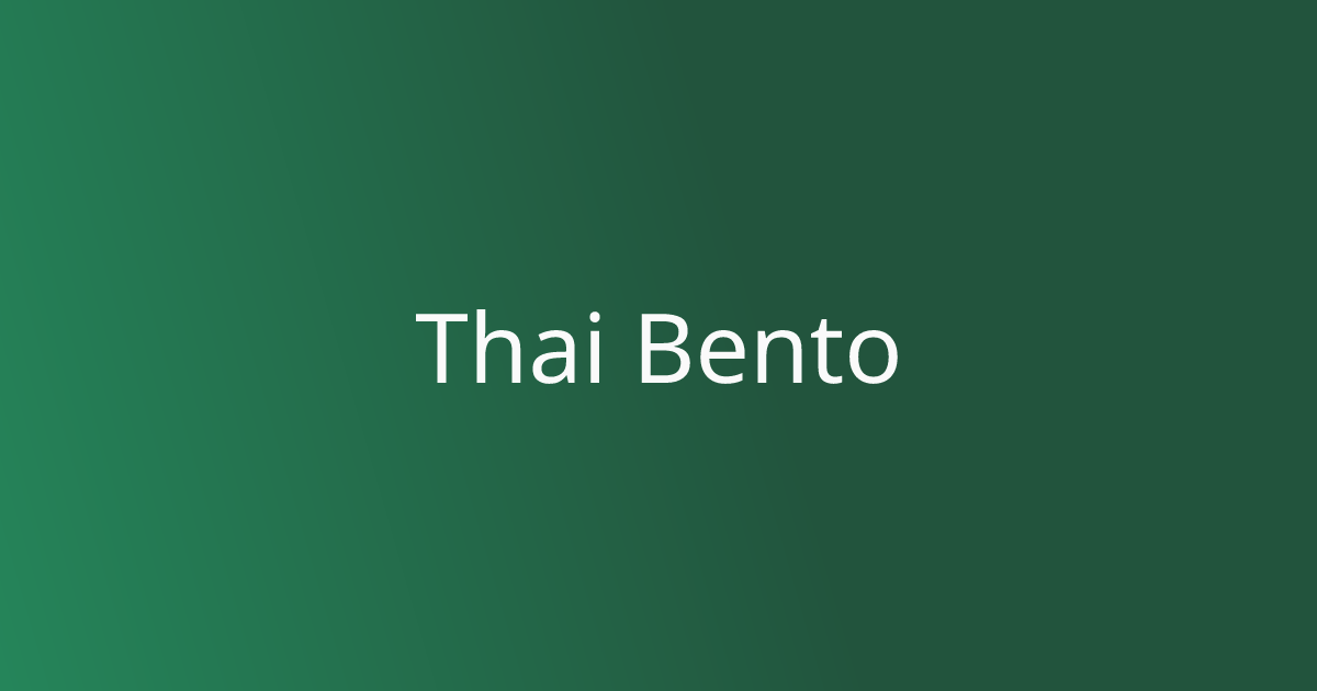 Order Authentic Thai Online | Thai Bento - Pickup or Delivery Available